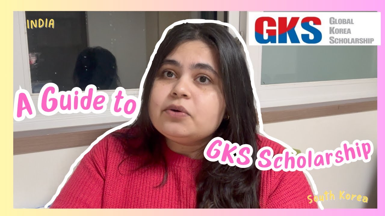 GKS Scholarship Full Guide for UG and PG | Study in Korea for FREE! 🌏📚 ...