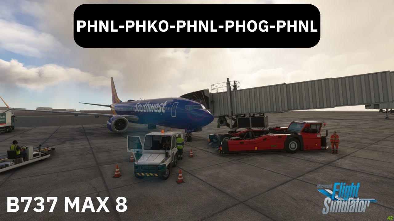 MSFS 2020 | **BEYOND ATC** | PHNL-PHKO-PHNL-PHOG-PHNL | B737 MAX 8 ...