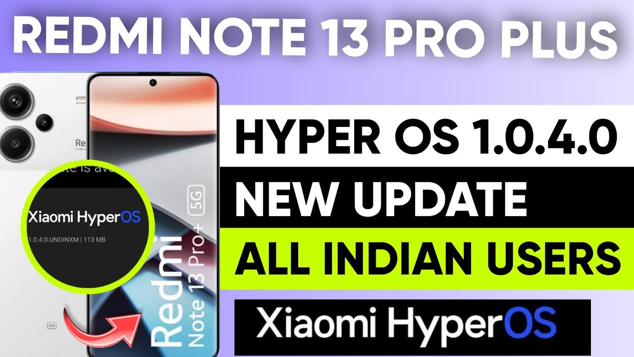 Xiaomi Hyperos Update Live For Redmi Note 13 Pro Plus 5G | Hyperos 1.0 ...