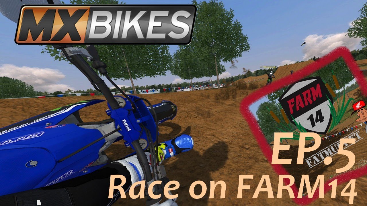 BETTER VIDEO QUALITY - RACE ON FARM14 - MX BIKES- EP.5 - YouTube