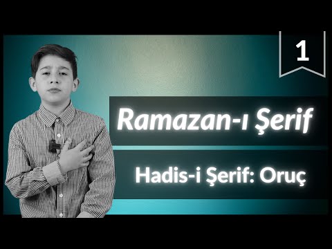#1 - Ramazan-ı Şerif | Her gün bir Hadis (Oruç)