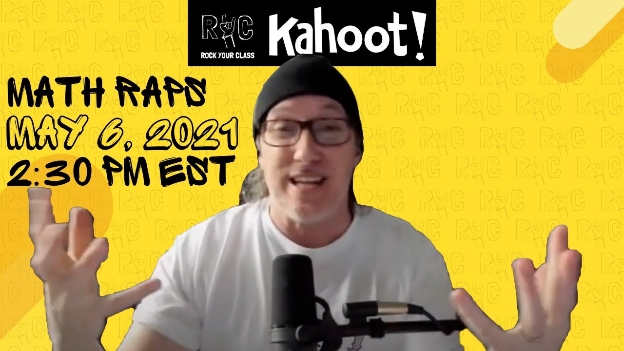 Math Raps – May 6, 2021 | Rock Your Class Kahoot MATH - YouTube