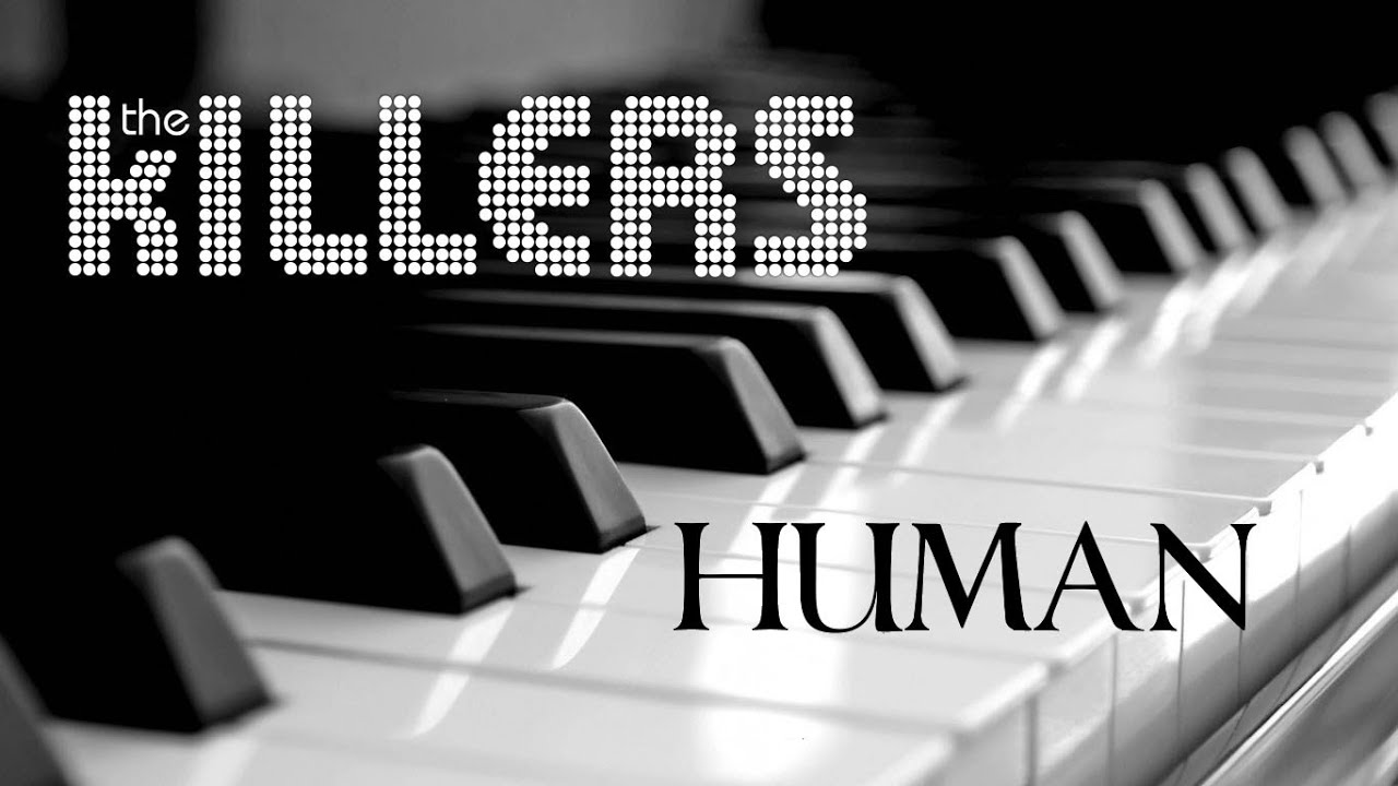 The Killers - Human (Piano cover) - YouTube