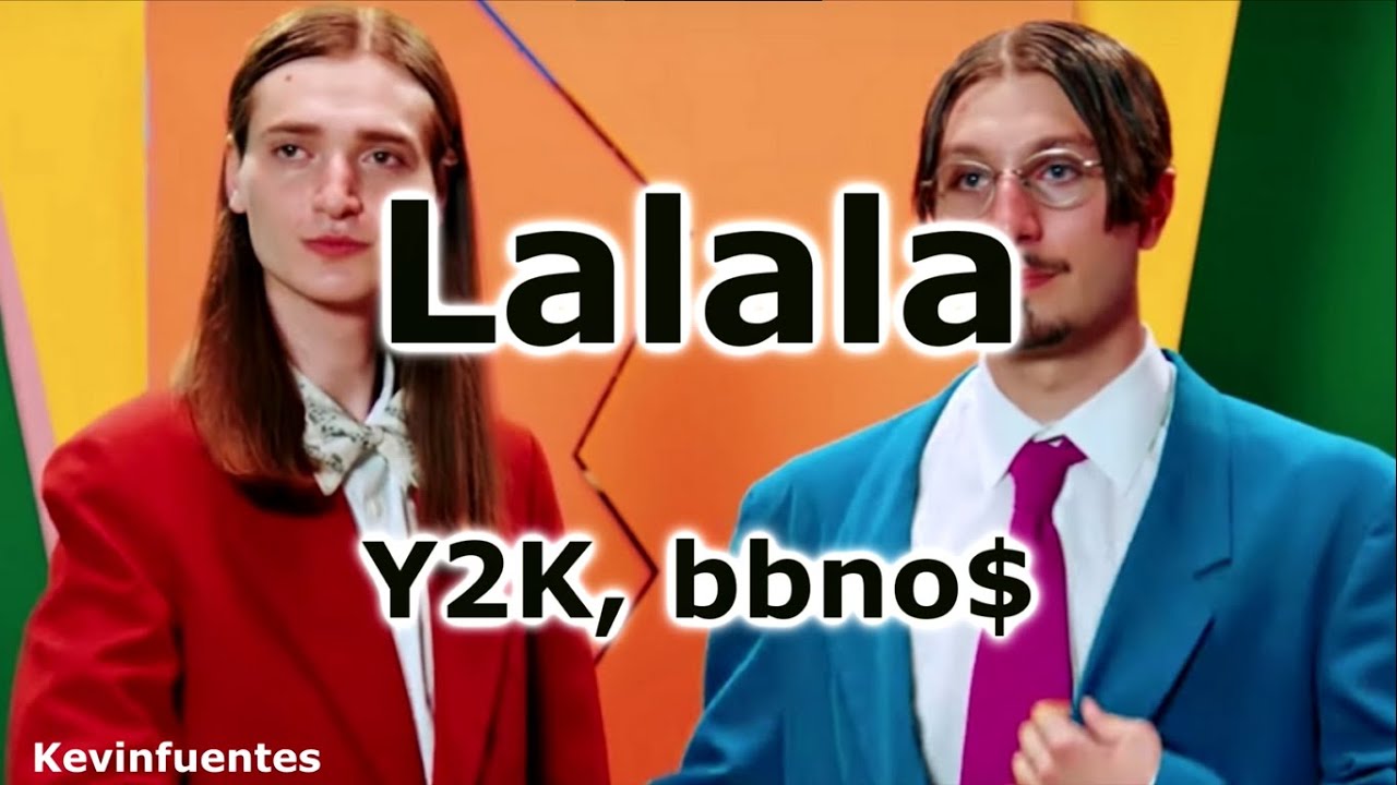 Y2K, bbno$ - Lalala (Lyrics) - YouTube
