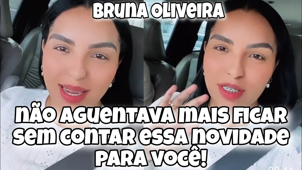 BRUNA OLIVEIRA | SUPER NOVIDADE VOCÊS NÃO VÃO ACREDITAR E NEM IMAGINAM ...