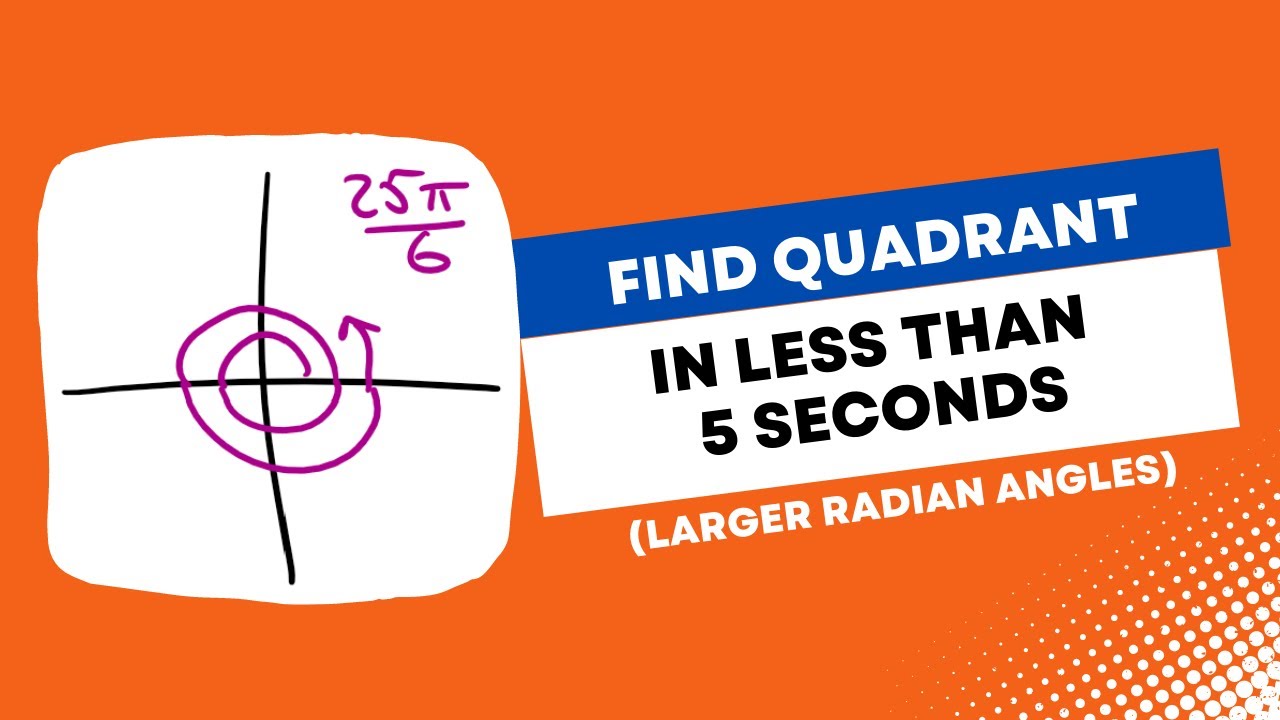 Easy TRICK to Determine or Find Quadrant When Angle is in Radians ...