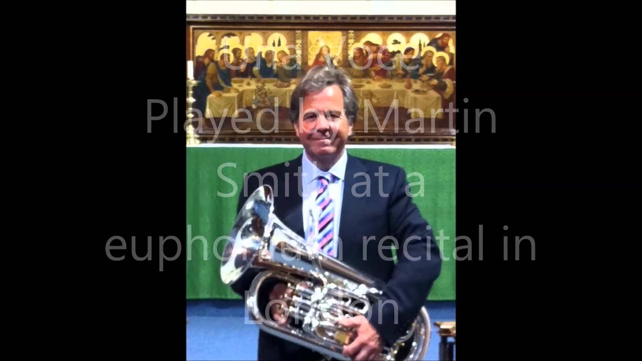Una Voce played by Martin Smith at a Euphonium recital - YouTube