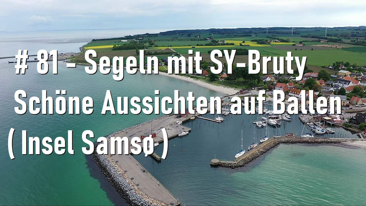 # 81 Samsø - Ballen Drohnenansicht vom Hafen - Segeln mit SY Bruty ...