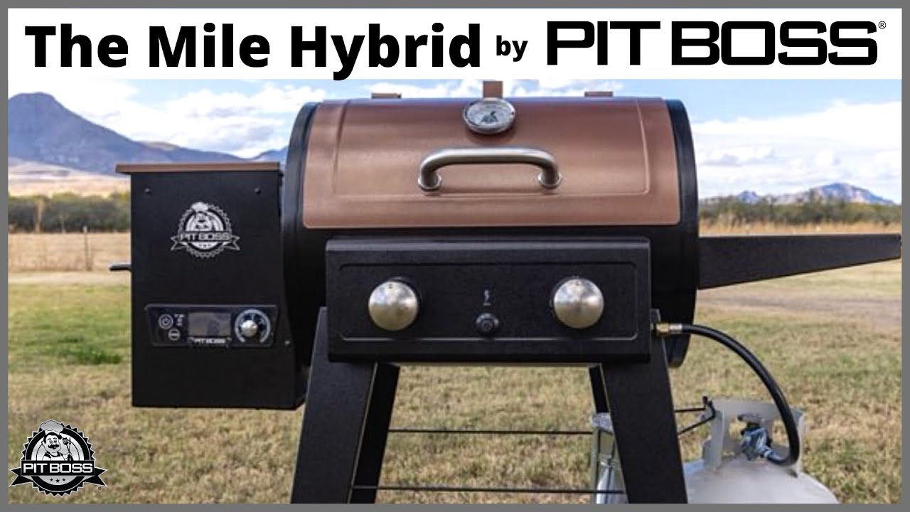 THE MILE HYBRID by PITBOSS GRILLS! | First Ever Pellet and Propane ...