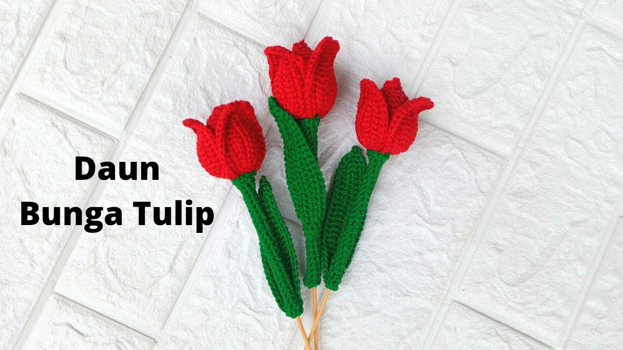 Tutorial Membuat Daun Rajut || Daun Rajut Bunga Tulip - YouTube