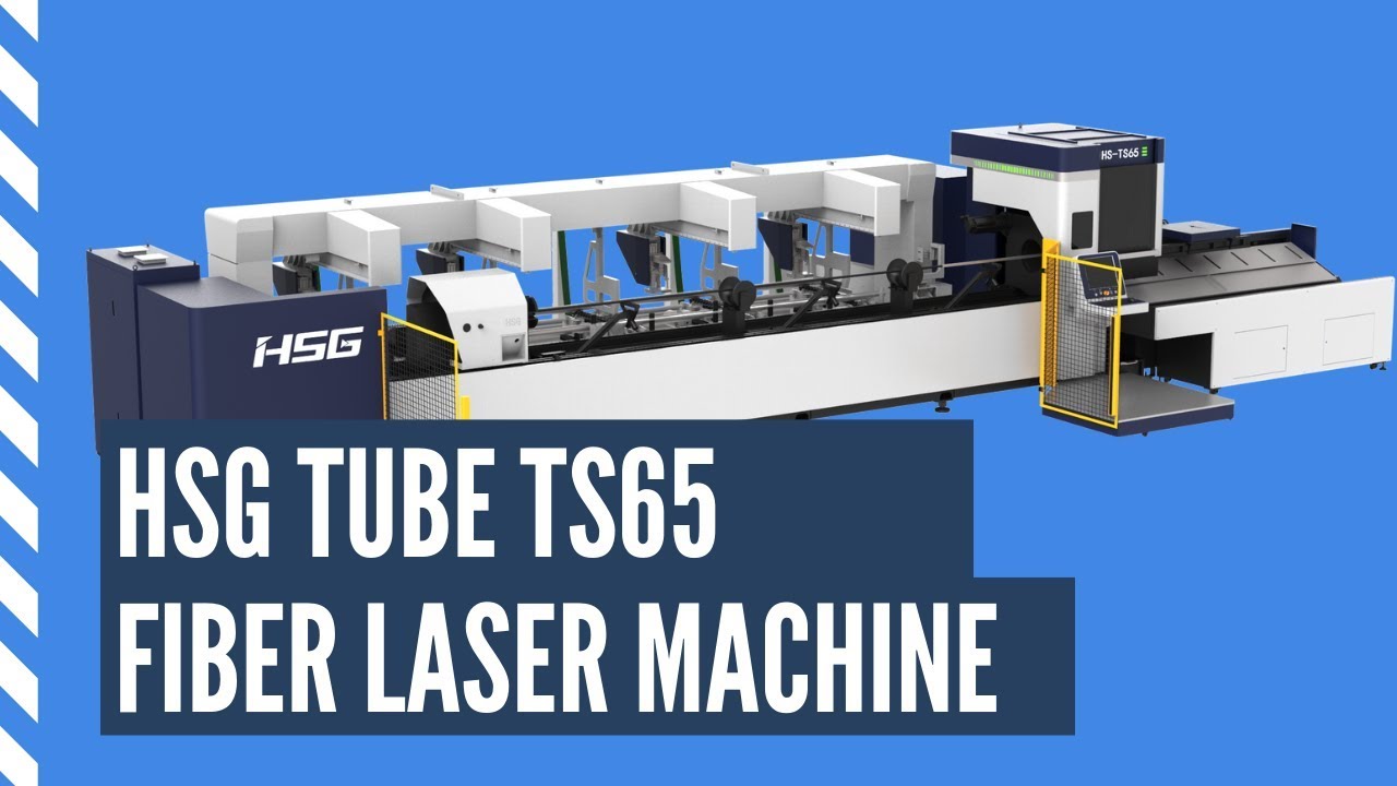 HSG TS65 Tube Fiber Laser Cutting, Bending and Welding - YouTube