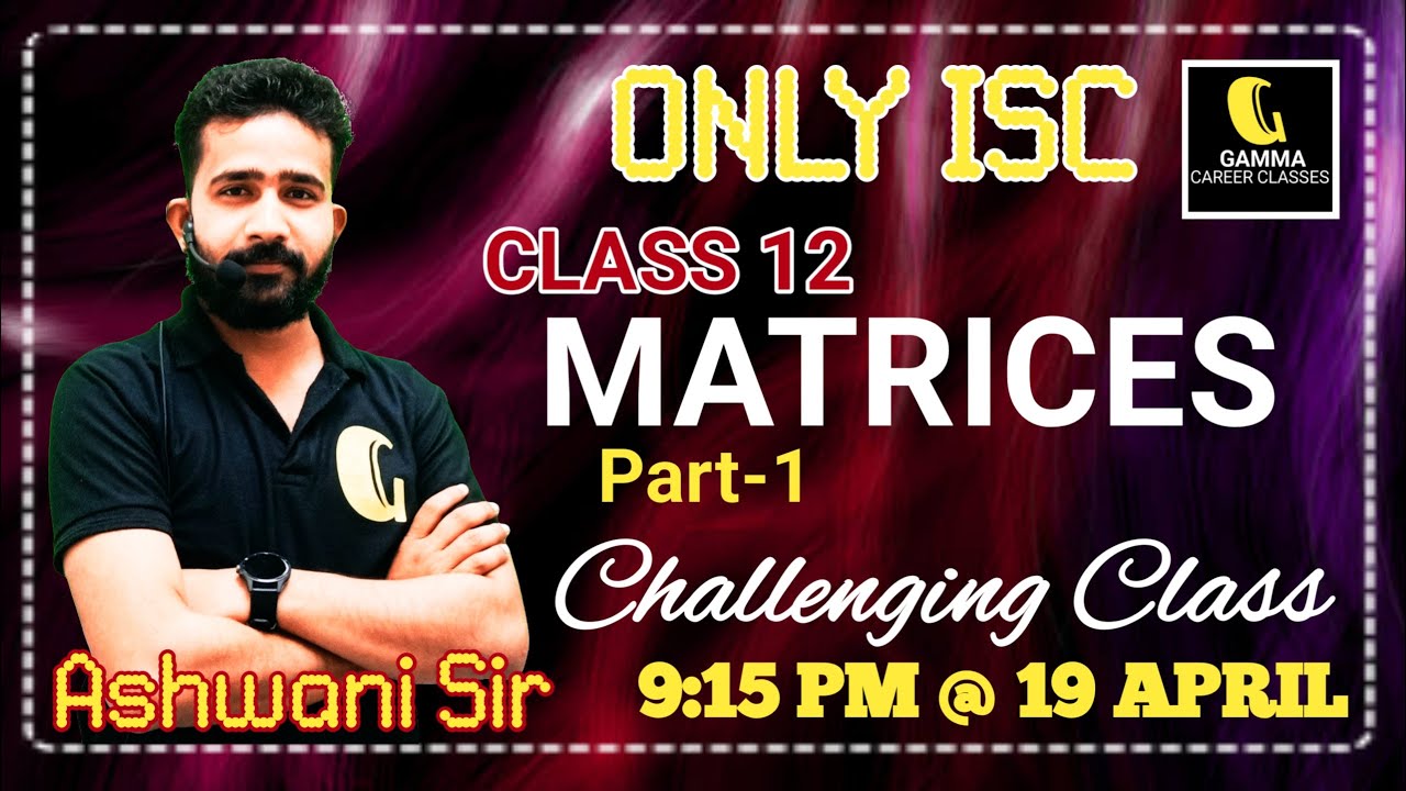 MATRICES Introduction |TYPES OF All concepts | One Shot | Class 12 ISC ...