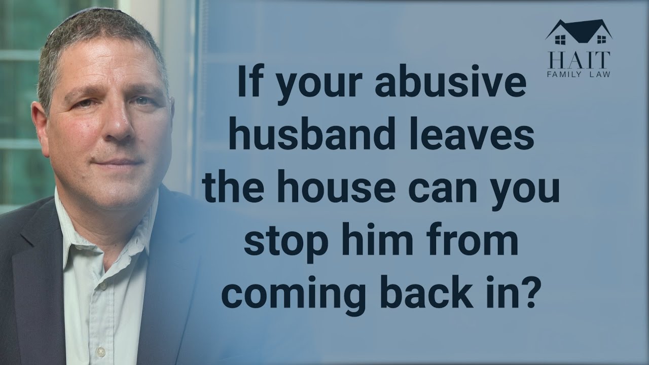 If your abusive husband leaves the house how can you keep him out ...