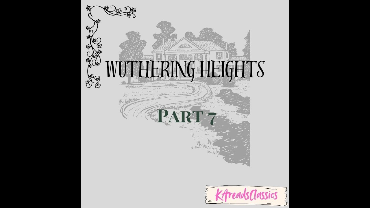 Reading "Wuthering Heights" - Part 7 - YouTube