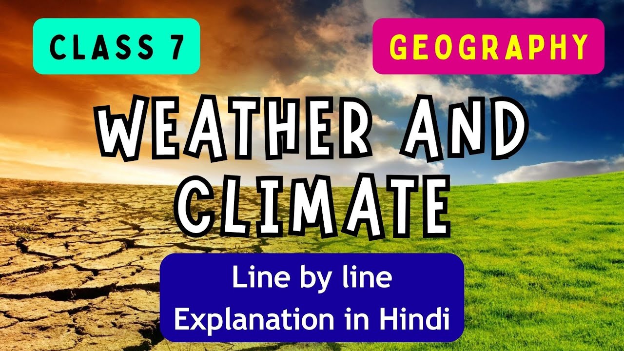 WEATHER CLIMATE ICSE CLASS 7 GEOGRAPHY Full Chapter I UNIQUE E weather-climate-icse-class-7-geography-full-chapter-i-unique-e