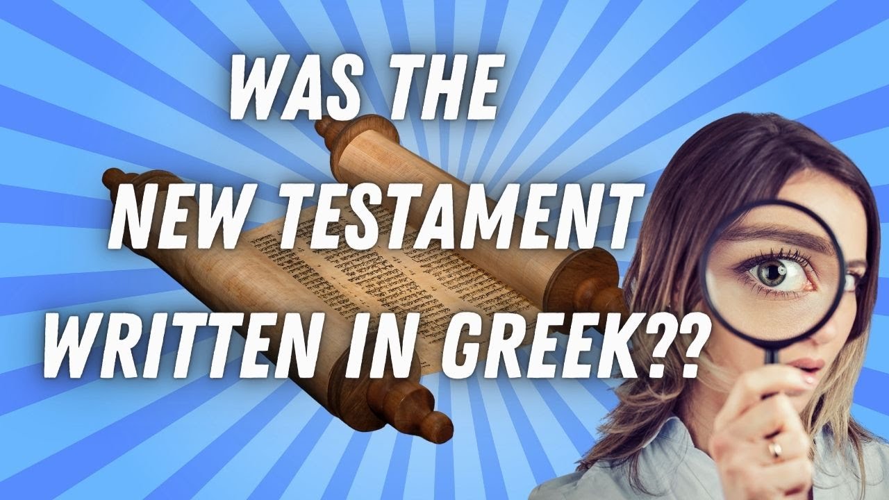 Was The New Testament Written In Greek YouTube was-the-new-testament-written-in-greek-youtube