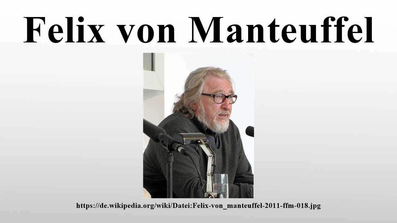 Felix von Manteuffel - YouTube
