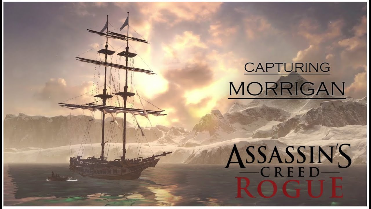 Capturing Morrigan - Shay Cormac | Assassin's Creed Rogue - YouTube