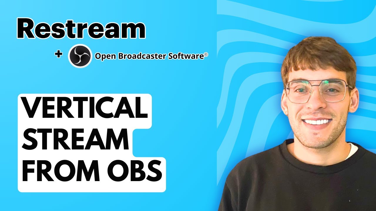 How to Vertical Stream from OBS to Restream [2026 Full Guide] - YouTube