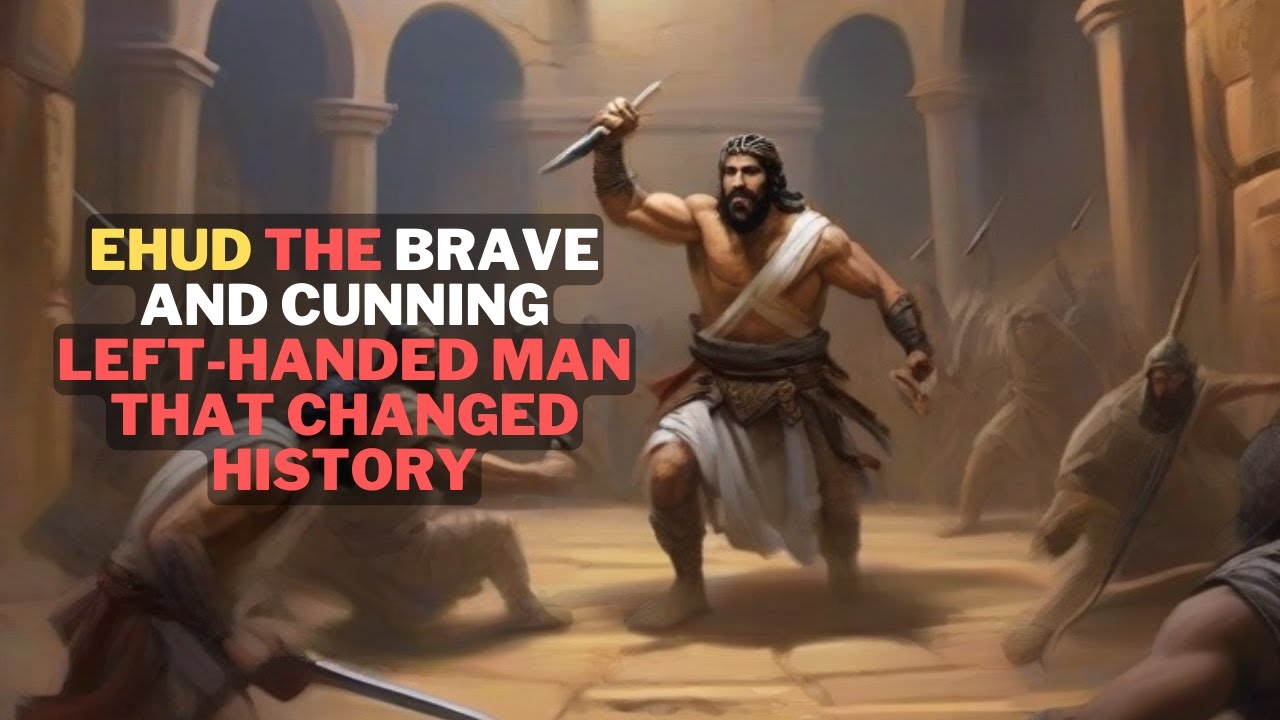 Ehud - The Left-Handed Judge - YouTube