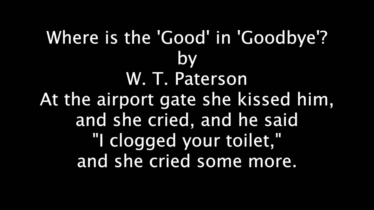 Where is the 'Good' in 'Goodbye'?, Twitter Short Story by W.T. Paterson ...
