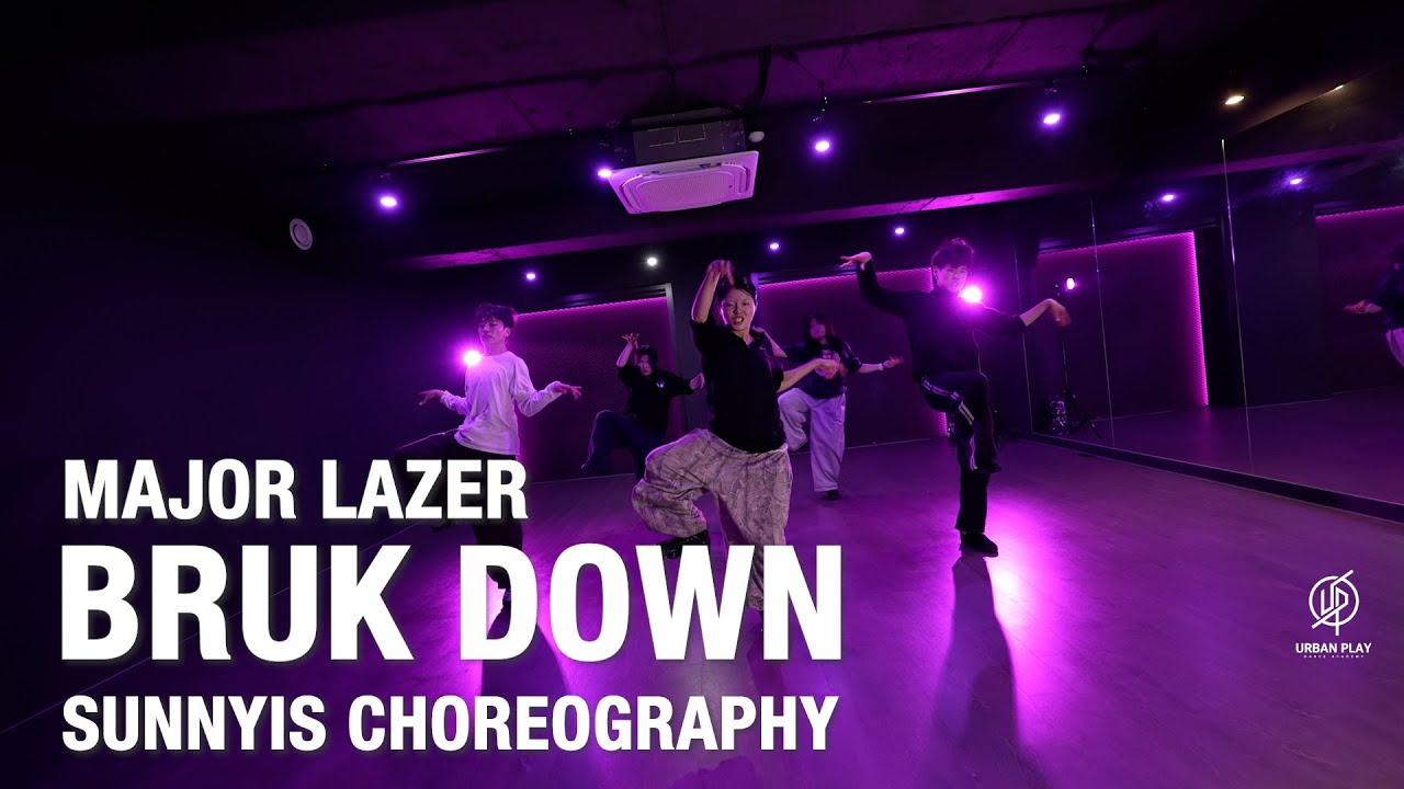 BRUK DOWN - MAJOR LAZER / SUNNY Choreography / Urban Play Dance Academy ...