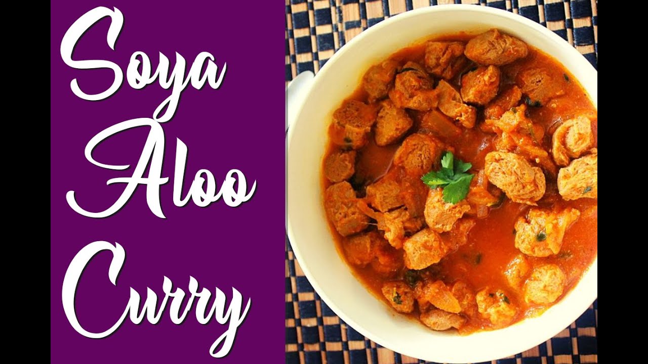 Aloo Soya Chunks Curry Recipe | Easy and Quick Aloo Soya Chunks Curry ...