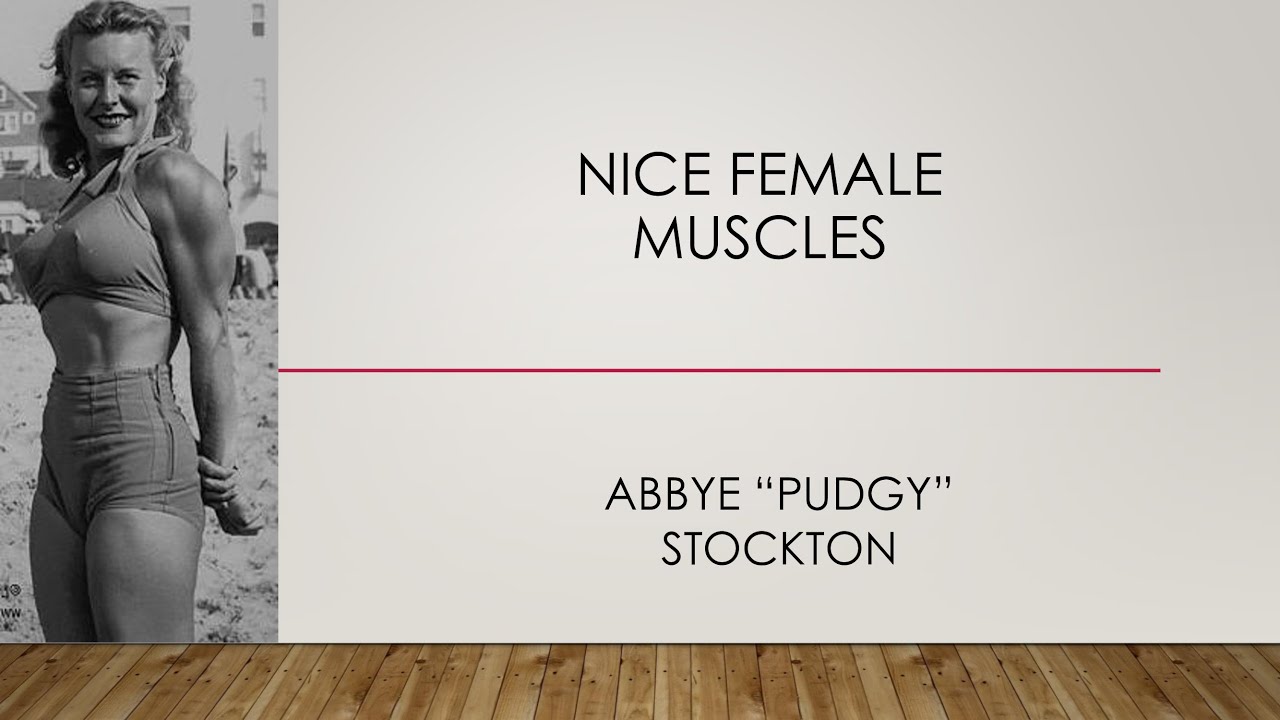 Nice Female Muscles - Abbye "Pudgy" Stockton - YouTube