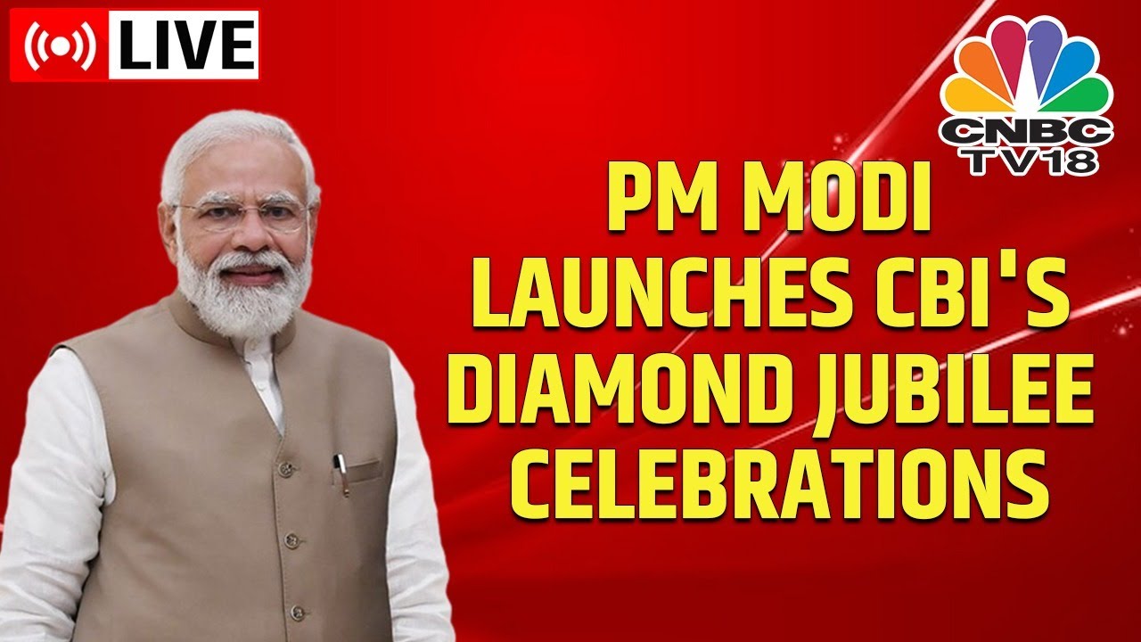 LIVE: PM Modi Inaugurates Diamond Jubilee Celebrations Of CBI In New ...