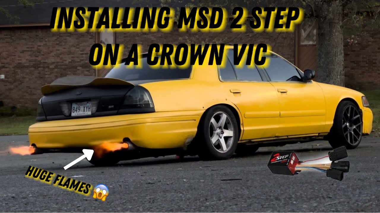 Installing MSD 2 STEP On A Cammed Crown Vic (HUGE FLAMES MUST WATCH ...