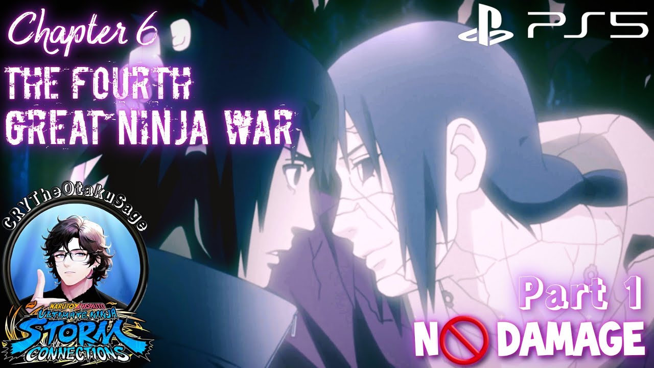 Chapter 6: The Fourth Great Ninja War (Part 1) | NO DAMAGE | NO ITEMS ...