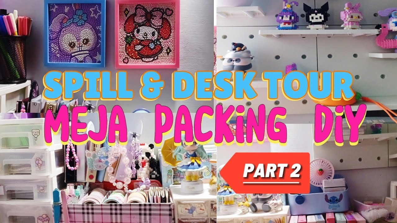 SPILL & DESK TOUR MEJA PACKING DIY TERBARU💥💖 @khanz_craft - YouTube