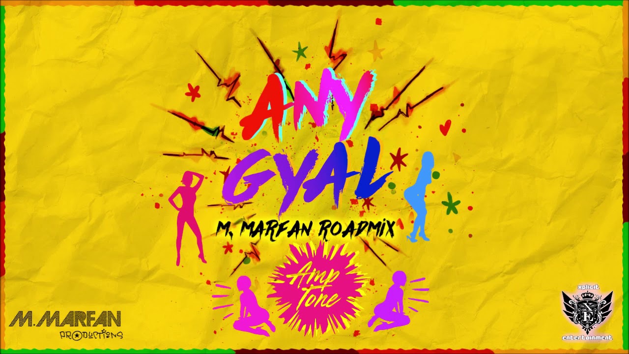 Amptone - Any Gyal (M.Marfan Road Mix) "2020 Soca" - YouTube