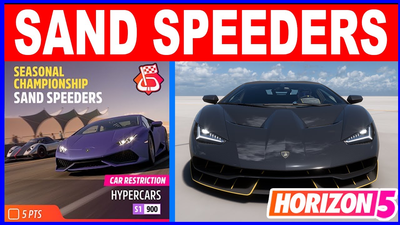 Forza Horizon 5 SAND SPEEDERS Seasonal Championship - Car Restriction ...