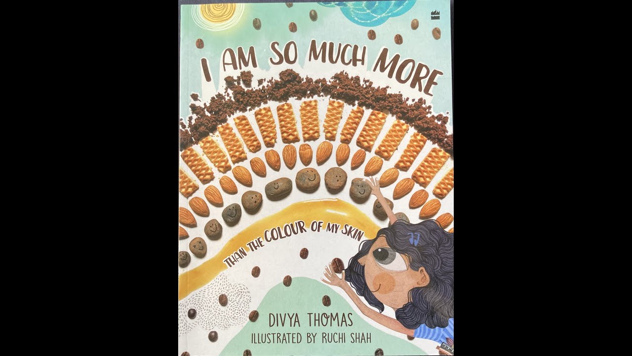 I am so much more than the colour of my skin - by Divya Thomas/ Kids ...