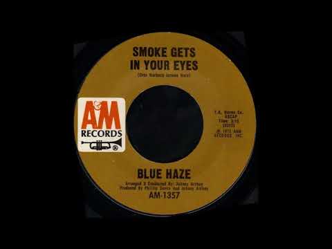 1973_169 - Blue Haze - Smoke Gets In Your Eyes - (45)(3.13) - YouTube