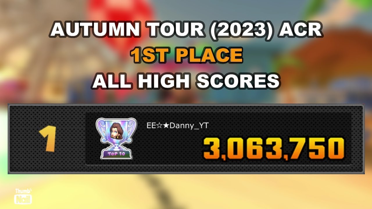 Mario Kart Tour - Autumn Tour (2023) ACR 1st Place: All High Scores ...