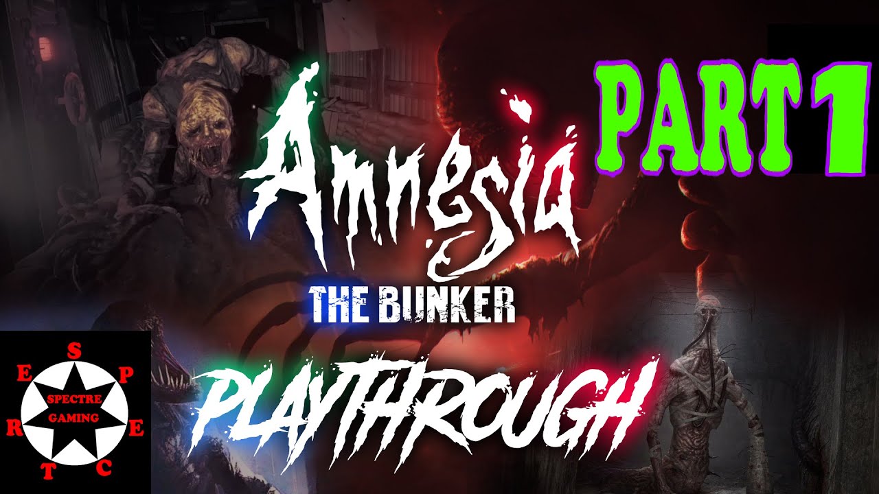 The Bunker & The Beast | Amnesia The Bunker - Part 1 - YouTube