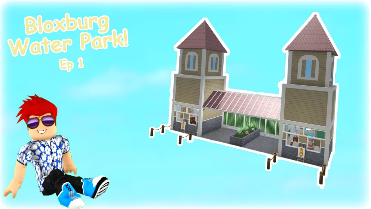 Starting a ROBLOX WATERPARK in BLOXBURG... | Roblox Bloxburg | - YouTube