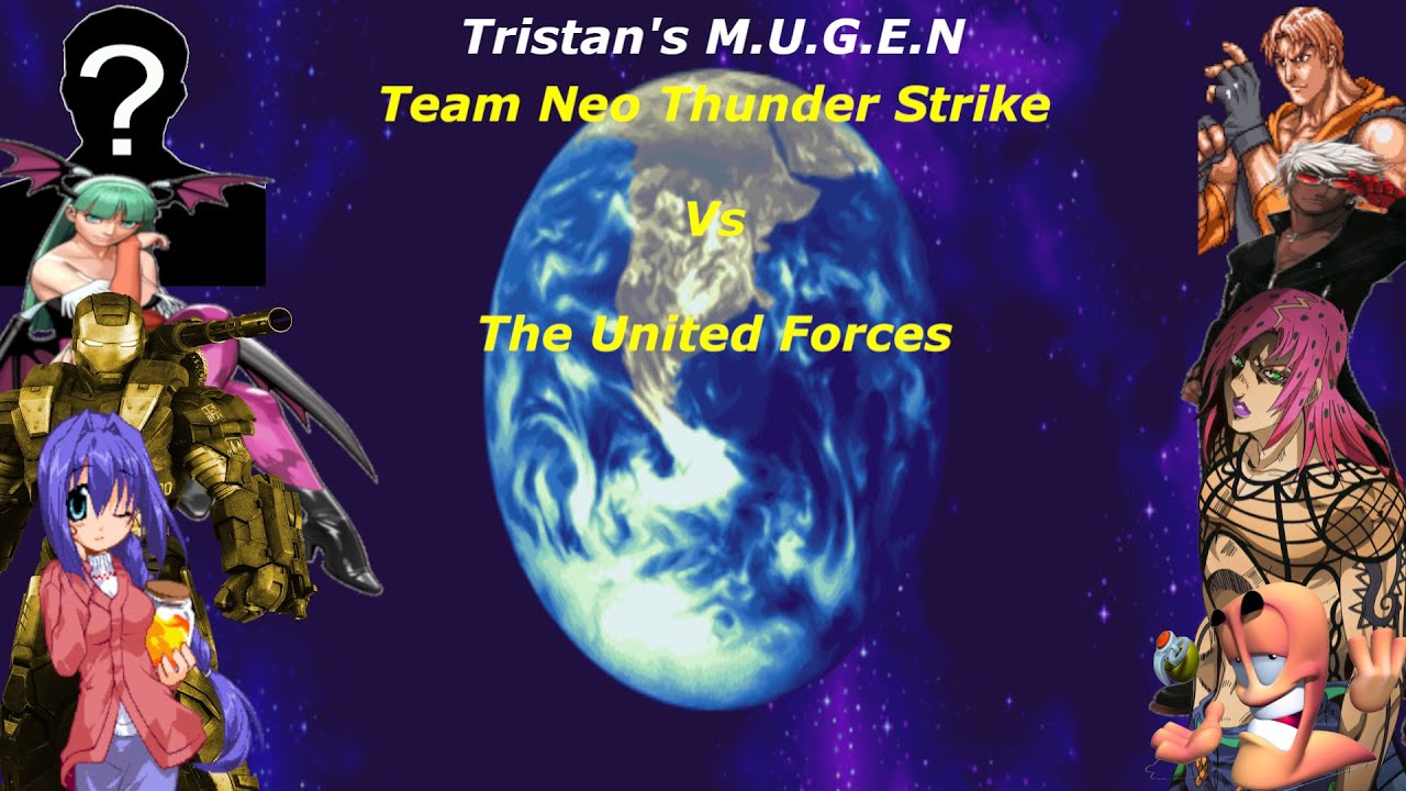 Tristan's MUGEN - Team Neo Thunder Strike (Me) Vs The United Forces ...