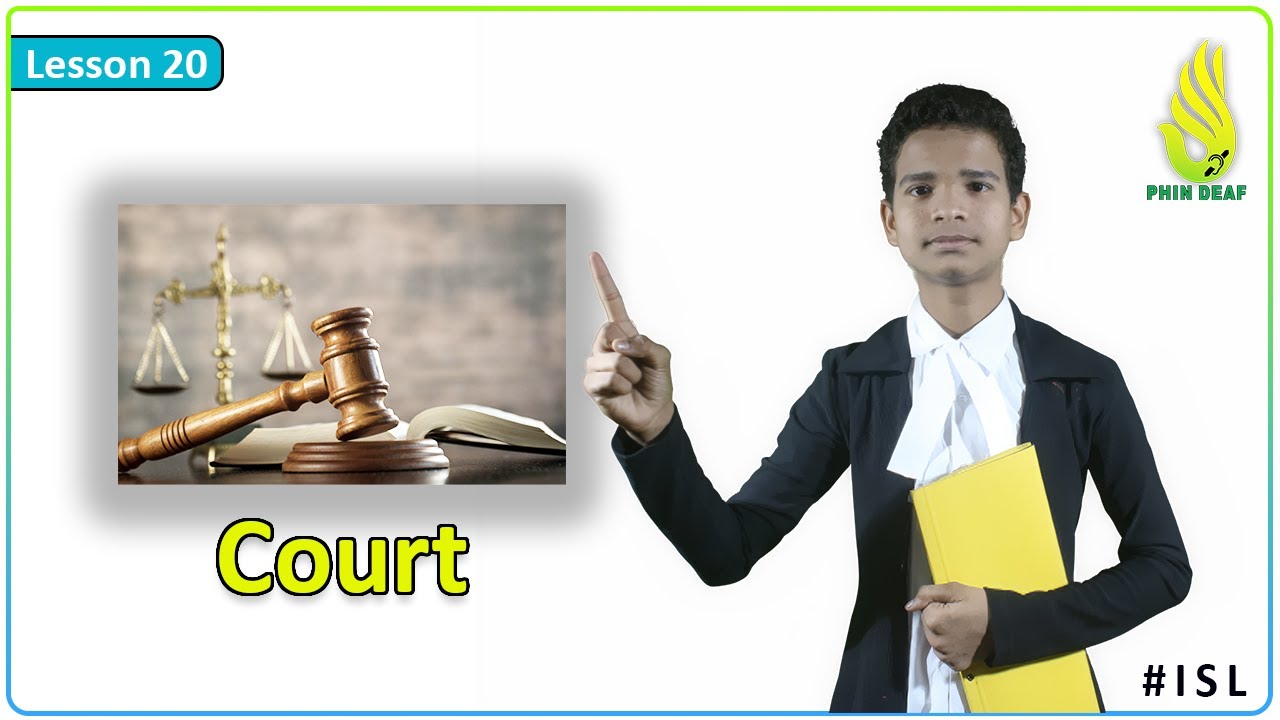 Lesson 20 Court in Indian Sign Language | ISL By PHIN Deaf - YouTube
