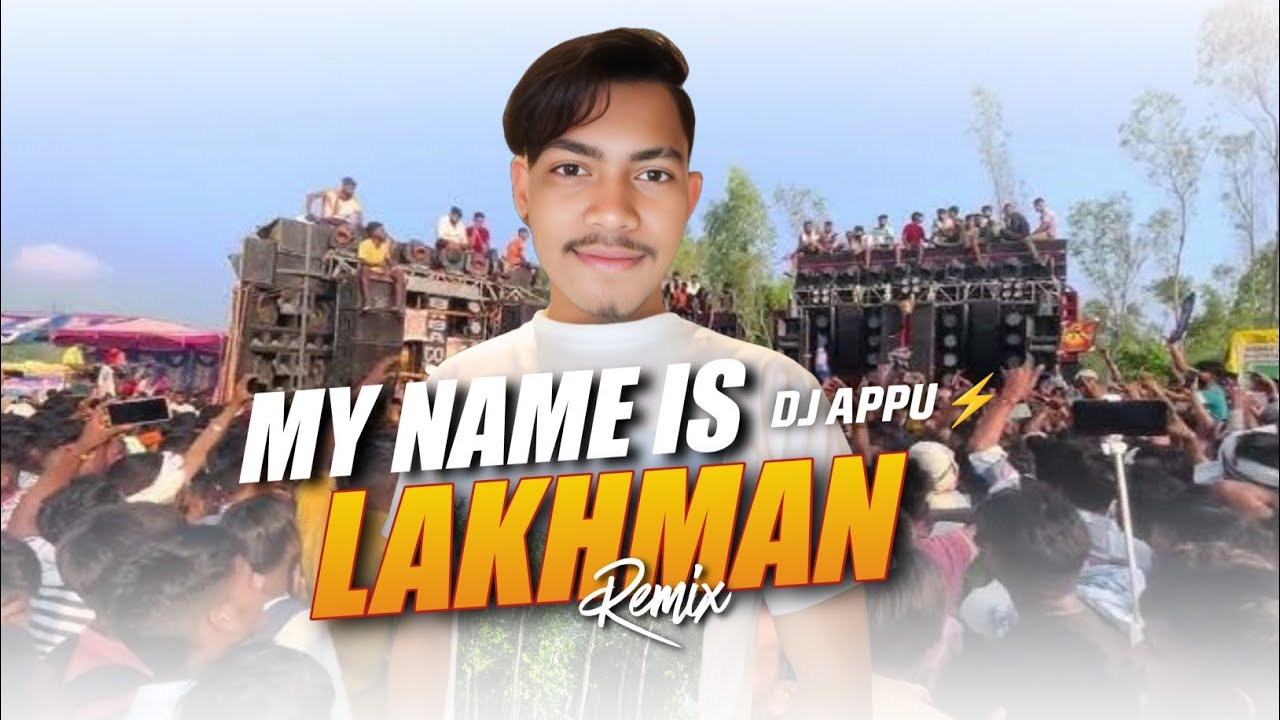 My Name Is Lakhman (Dance Mix) Dj Appu - YouTube