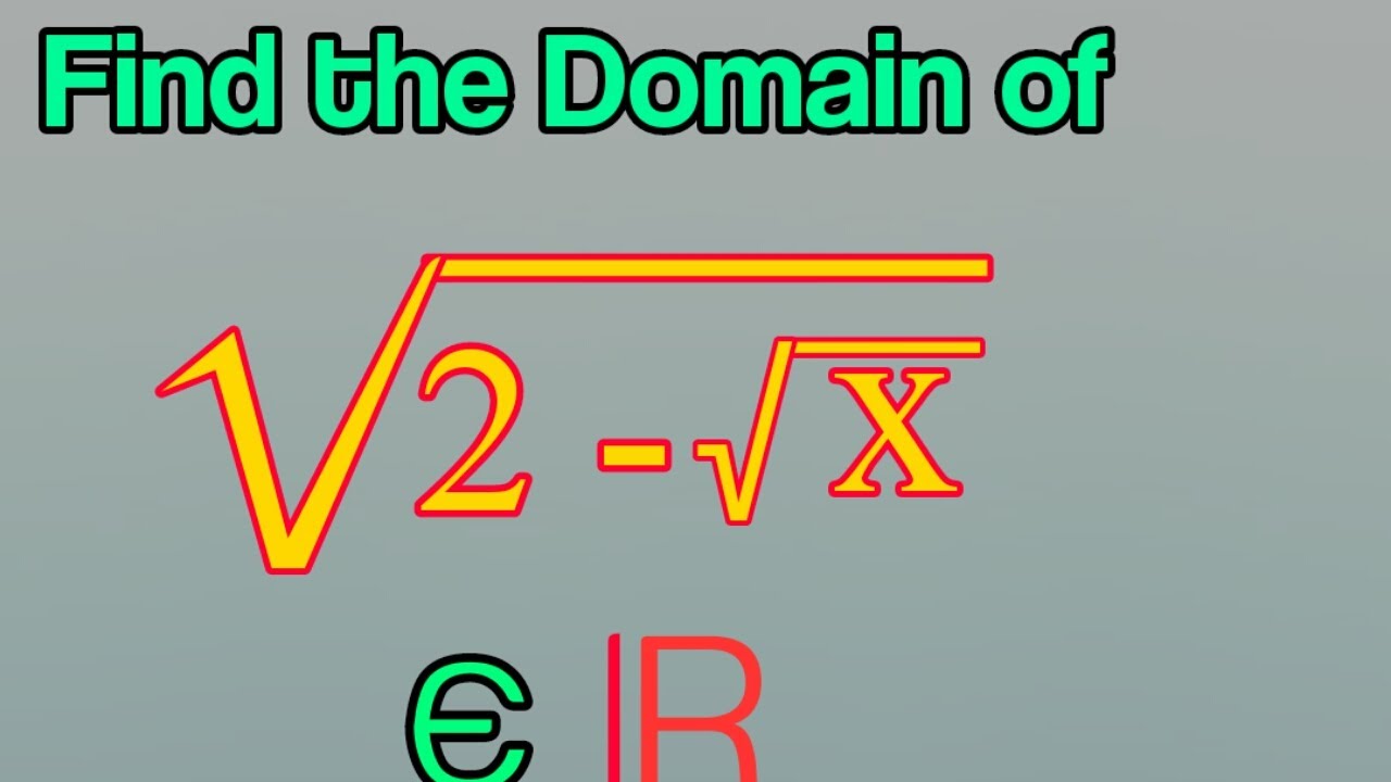 Function How To Find The Domain Of A Function With Nested Square Root Function How To Find The Domain Of A Function With Nested Square Root