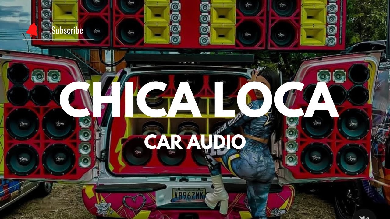 Car Audio 🔥CHICA LOCA DOBLE TONO - Dj YeisonEAC - YouTube
