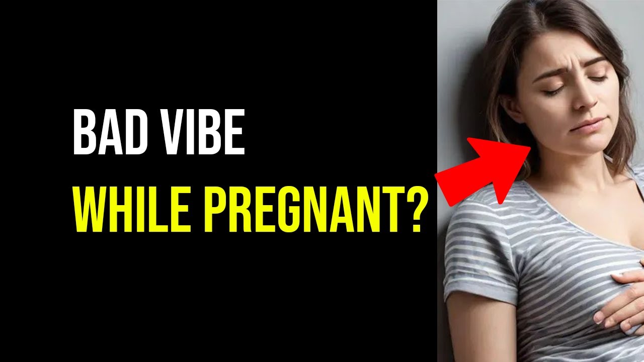 Bad vibe while pregnant - YouTube