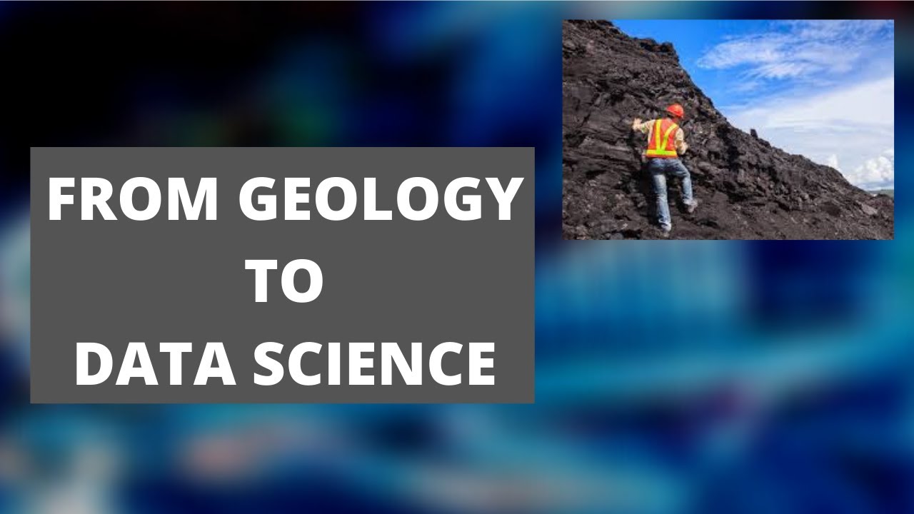 From Geology/Earth Science/Geography to Data Science Career || Geo ...