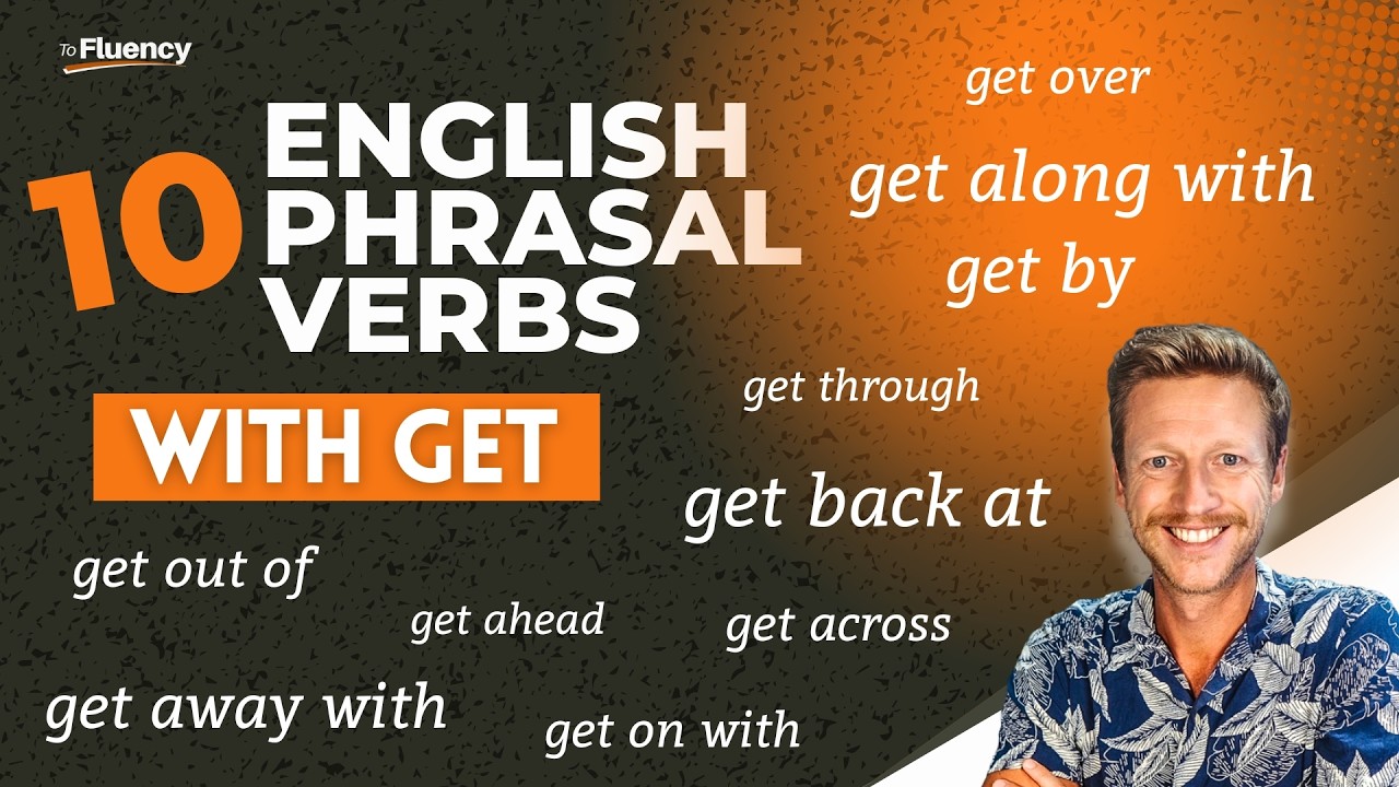10 Powerful Phrasal Verbs with Get You Need to Know to Speak Natural ...