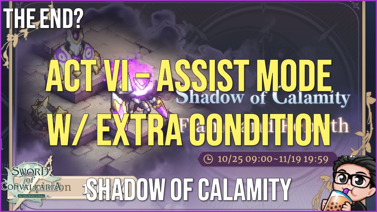 Shadow of Calamity Act VI - Assist Mode w/ Extra Condition | Sword of ...