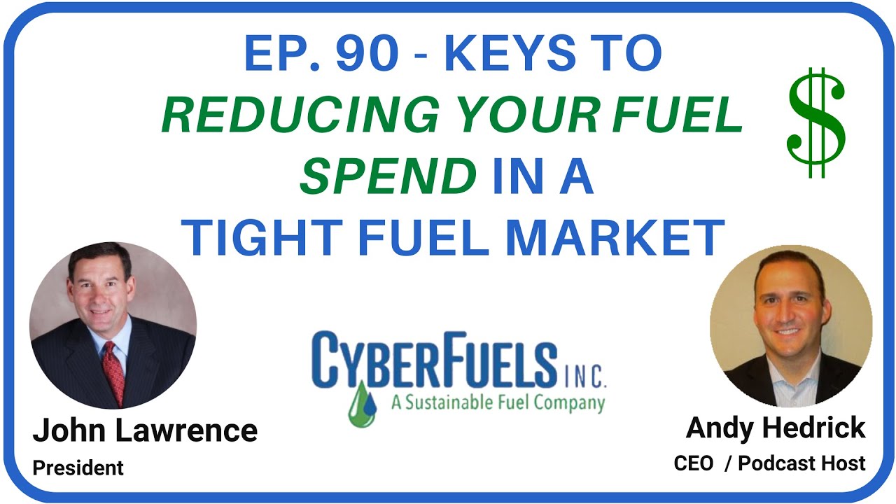 Ep. 90 - Keys to Reducing Your Fuel Spend in a Tight Fuel Market - YouTube