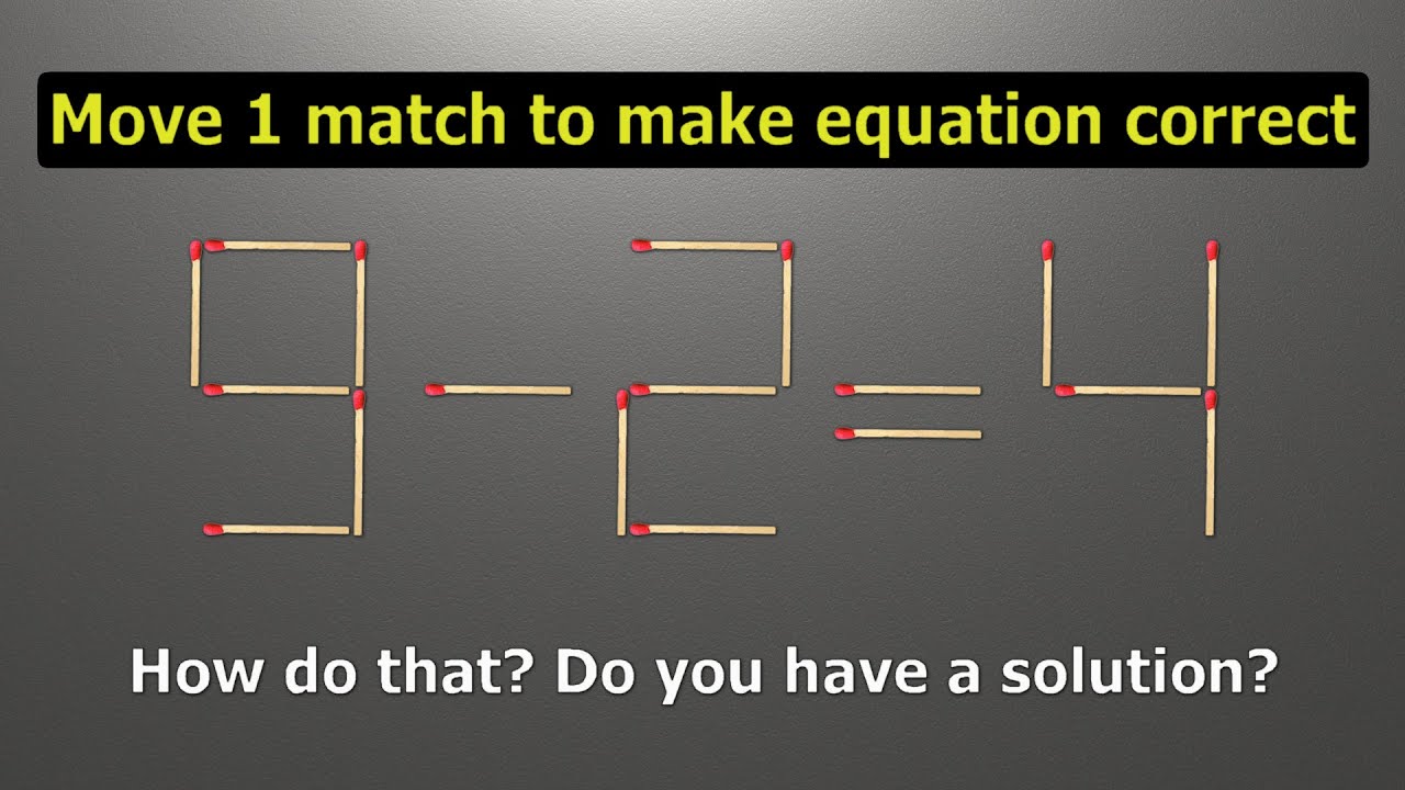 Match puzzle - move 1 match to make equation correct | Matchstick ...